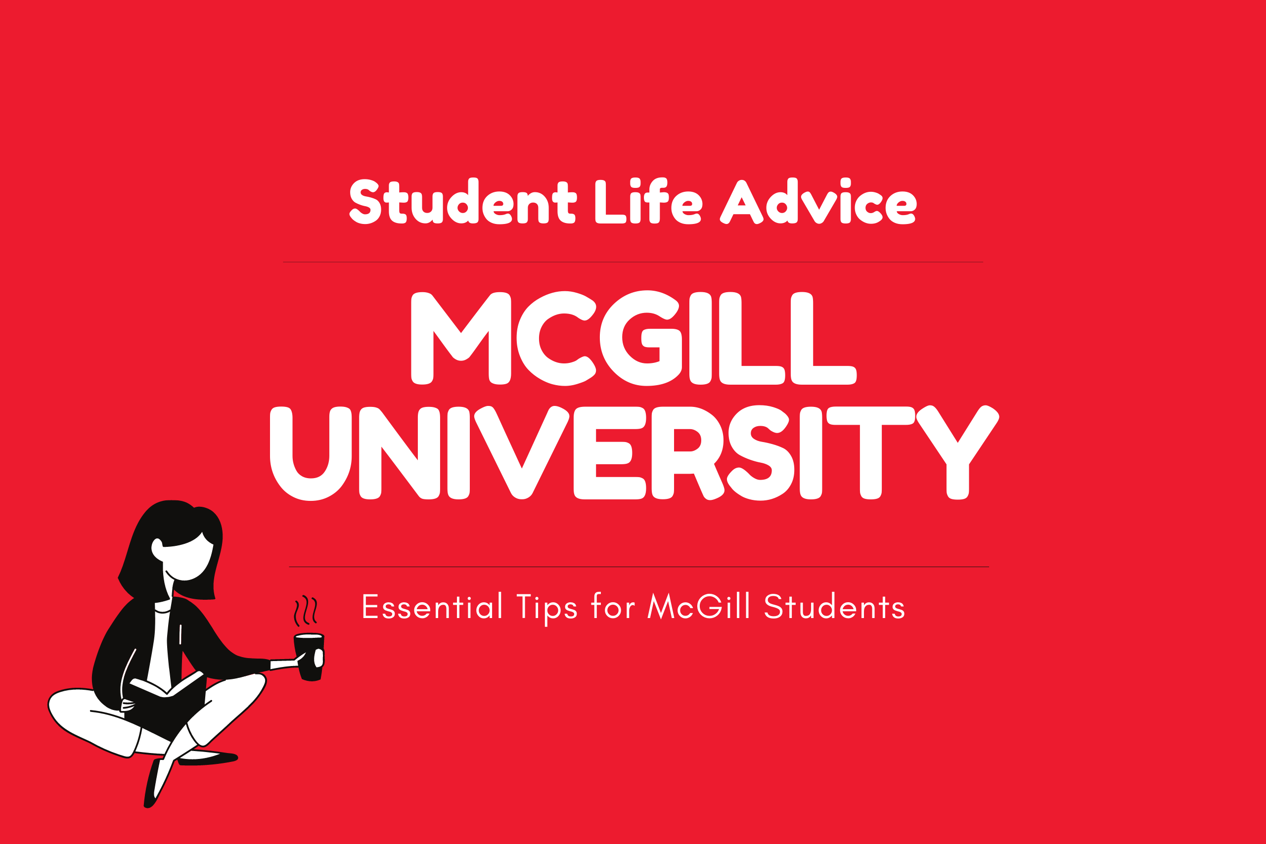 McGill Student Life | Advice and FAQ - Advice with My